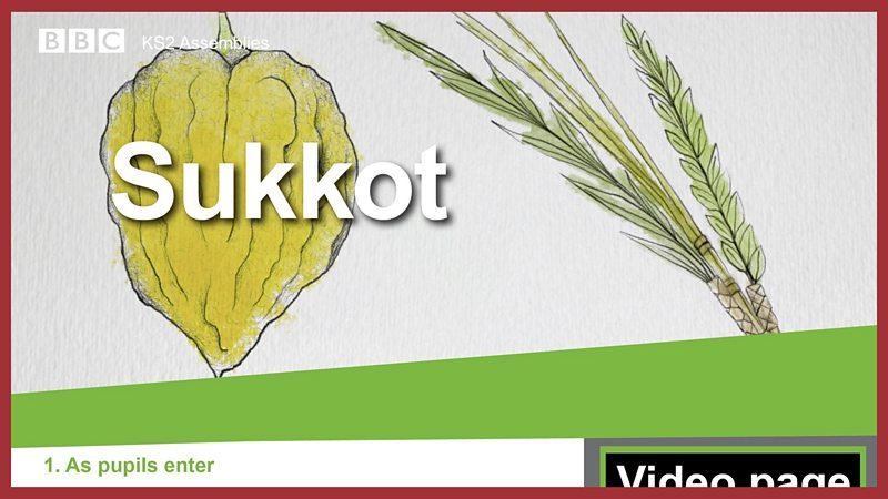 Primary assemblies: Sukkot - BBC Teach