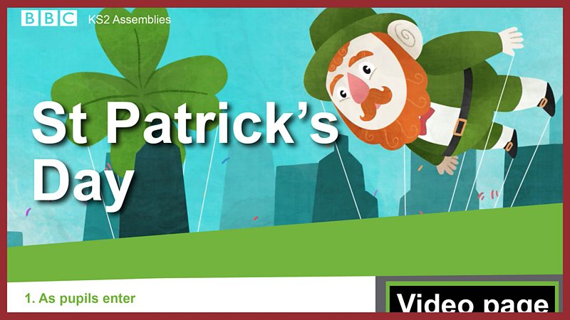 Primary assemblies: St Patrick's Day - BBC Teach