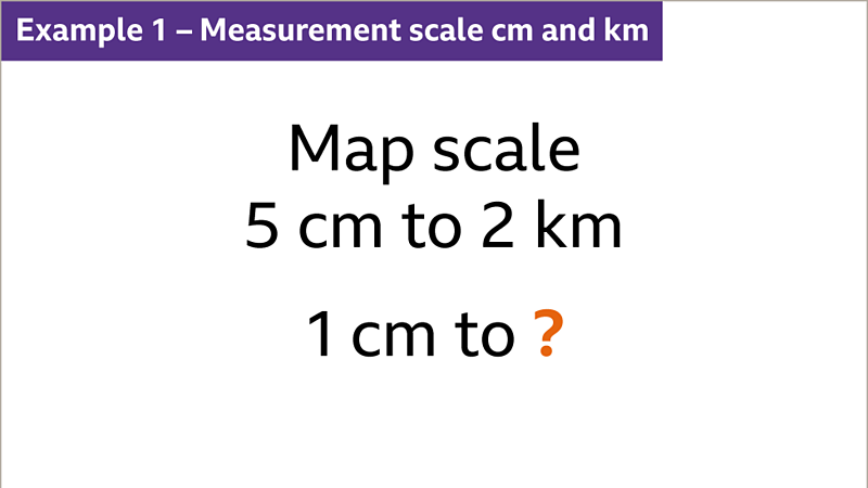 Map scales and ratio - KS3 Maths - BBC Bitesize