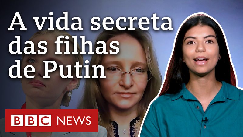 Quem são as filhas de Vladimir Putin - BBC News Brasil