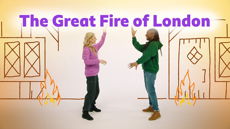 History KS1: 2. What happened during The Great Fire of London? - BBC Teach