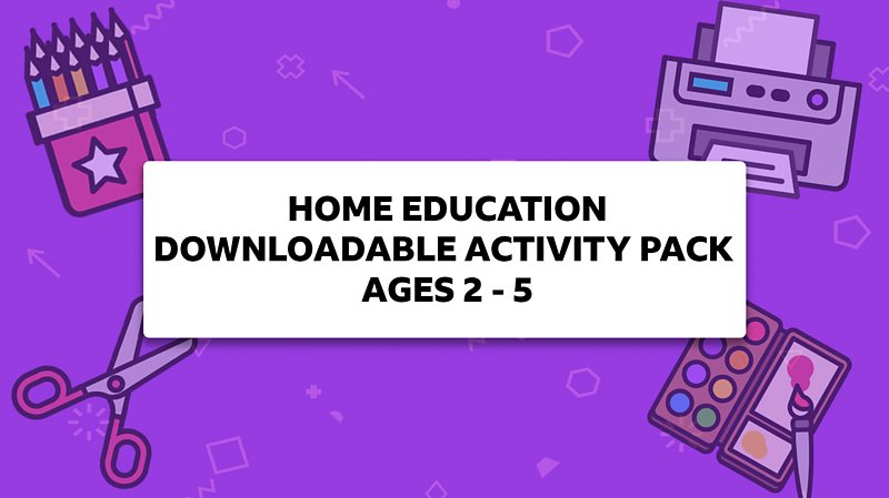 Free downloadable home education resources for 2-5 year olds - BBC Bitesize