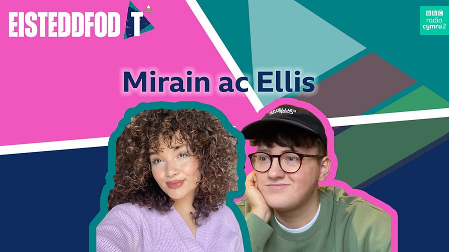 BBC Radio Cymru 2 - Mirain, Ellis a T