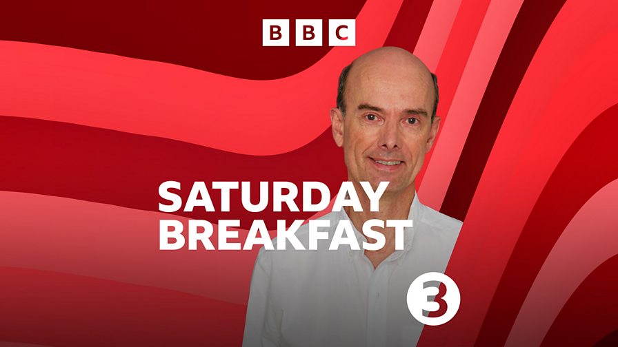 BBC Radio 3 - Breakfast