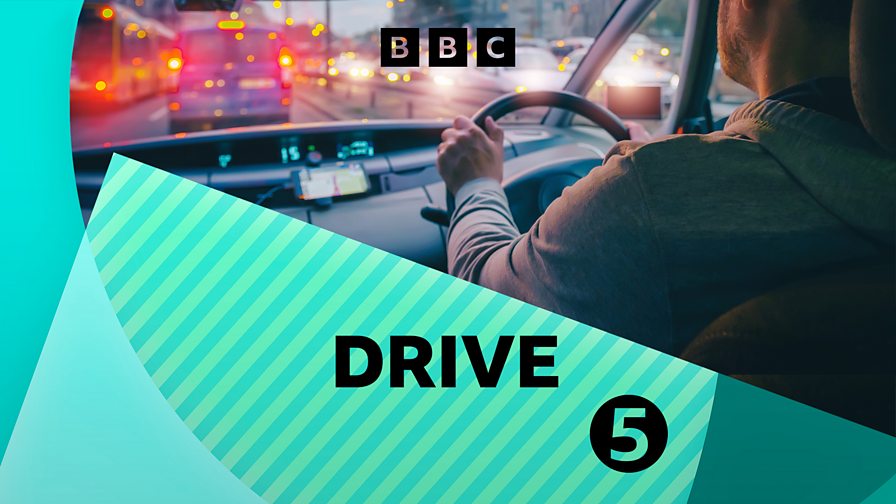 BBC Radio 5 Live - 5 Live Drive - Available now