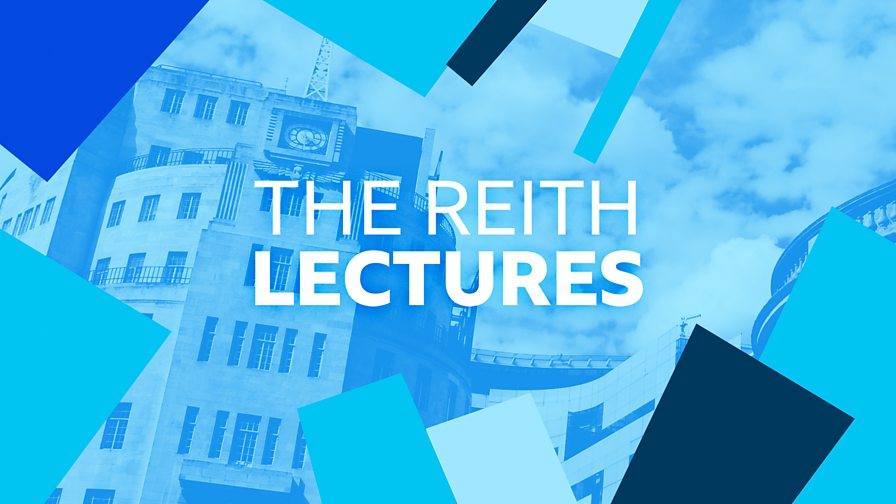 BBC - The Reith Lectures