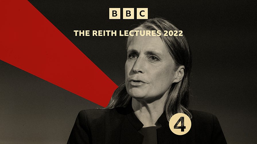 BBC Radio 4 - The Reith Lectures - Available now