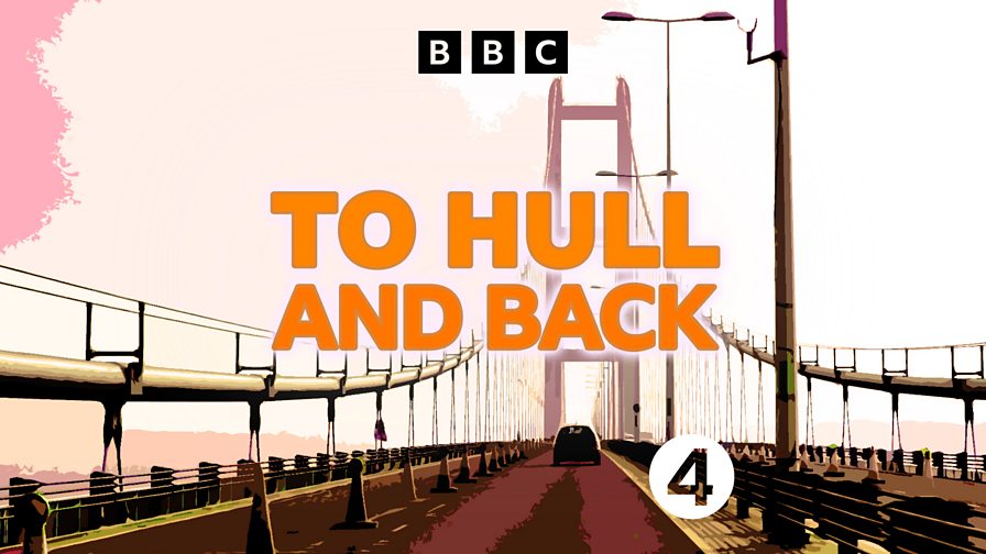 BBC Radio 4 - To Hull and Back - Episode guide
