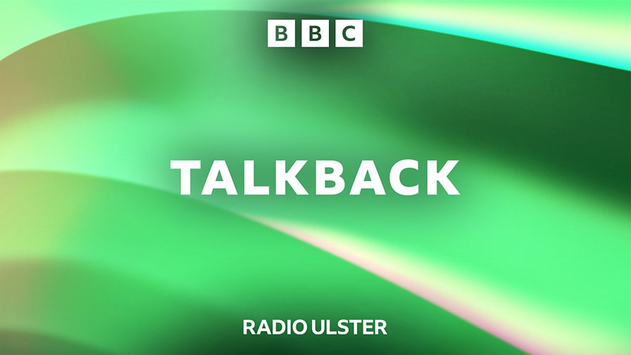 BBC Radio Ulster - Talkback, Talkback