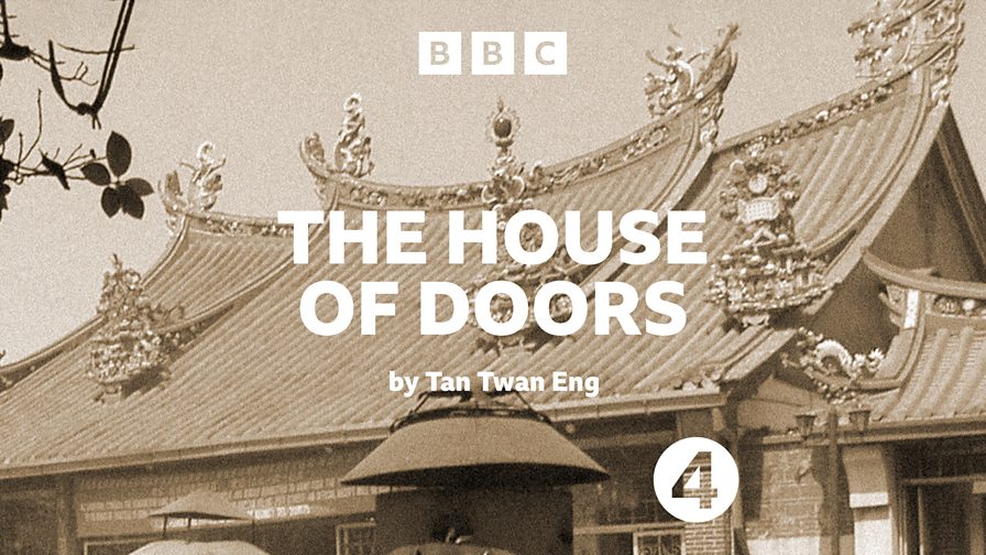 BBC Radio 4 - The House of Doors by Tan Twan Eng - Episode guide