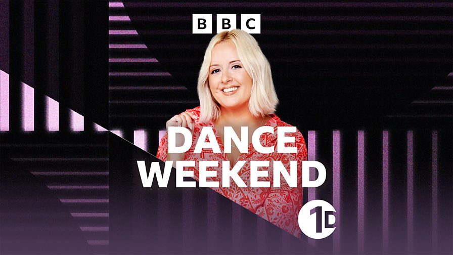 BBC Radio 1 - Radio 1 Dance Weekend - Episode guide