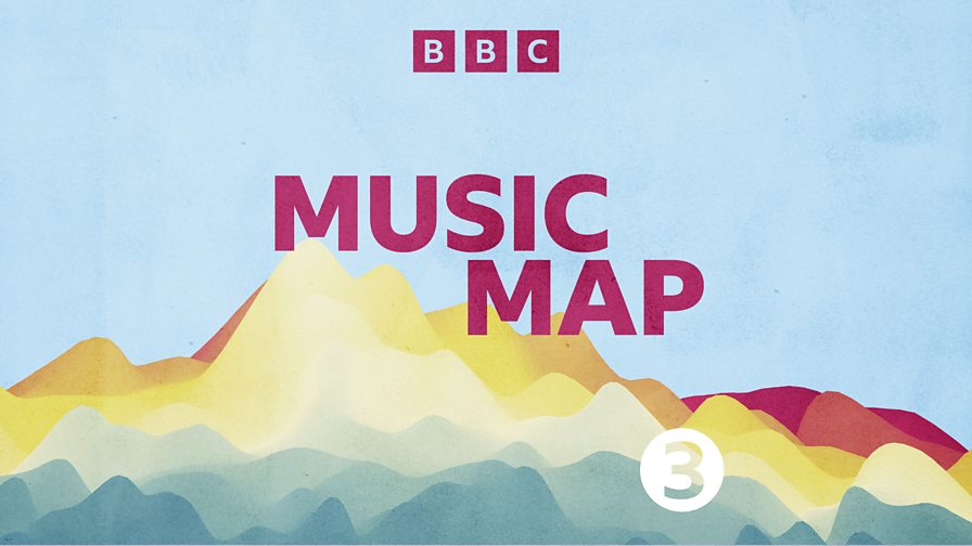 BBC Radio 3 - Music Map - Episode guide