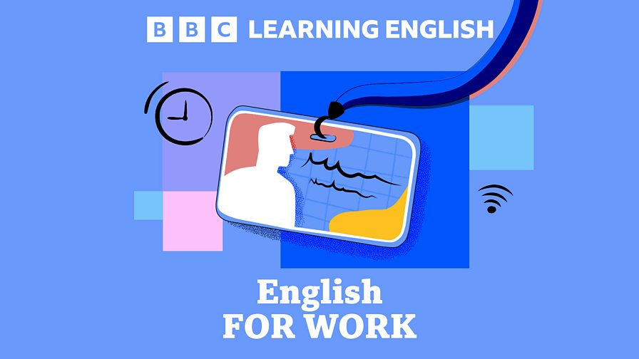 BBC News - Learning English For Work - Available now