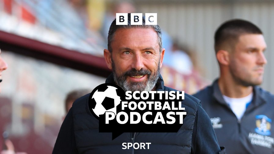 BBC Radio Scotland - Scottish Football Podcast - Available now