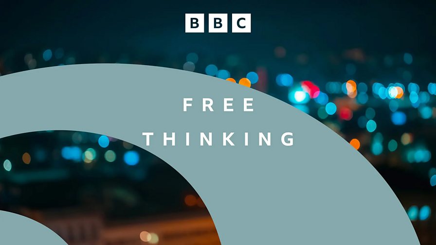 BBC Radio 4 - Free Thinking, Eccentrics & Outsiders