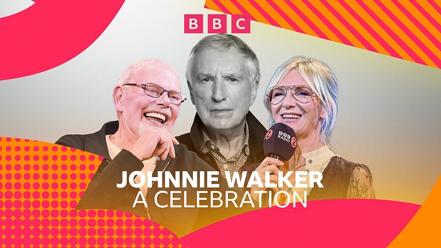 BBC Radio 2 - Radio 2 Remembers Johnnie Walker - Available now