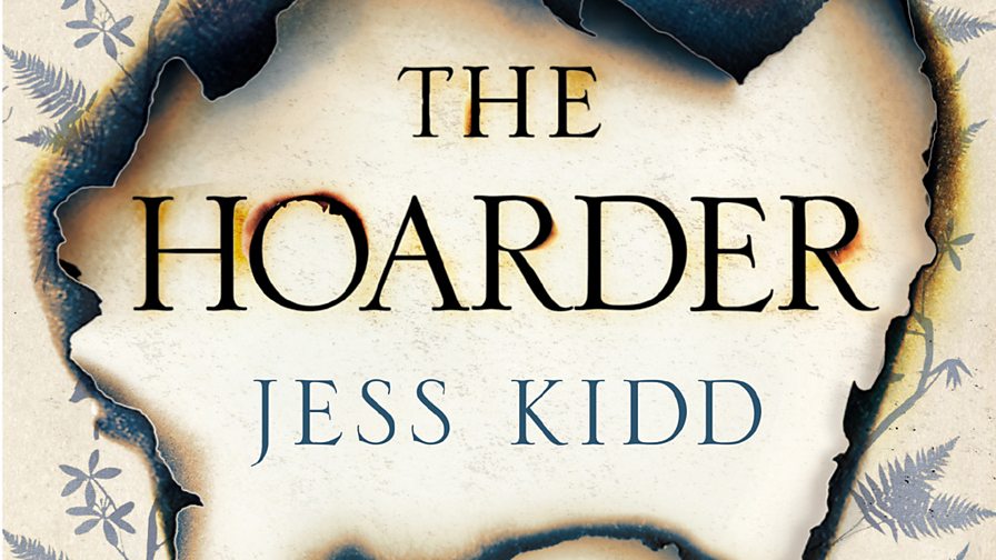 BBC Radio 2 - The Radio 2 Book Club - The Hoarder by Jess Kidd