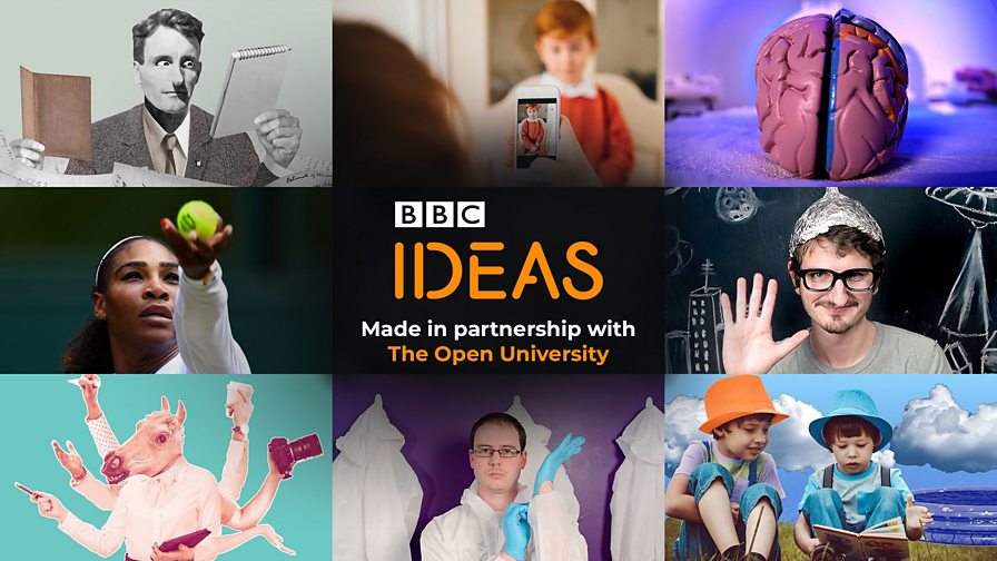 BBC - BBC Ideas in partnership with The Open University