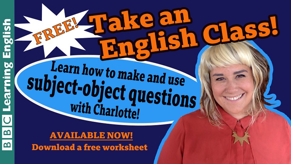 BBC Learning English - Class / Take an English class: 'Some' or 'any'