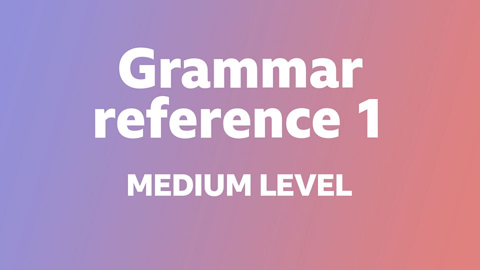 BBC Learning English - Medium Grammar Home - BBC Learning English