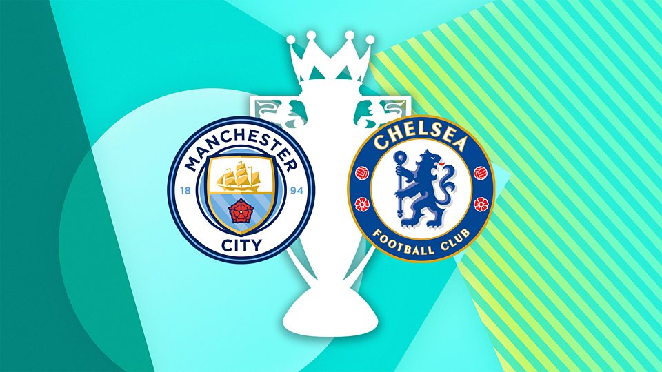 Man City vs Chelsea LIVE: Premier League score, stats & updates - BBC Sport