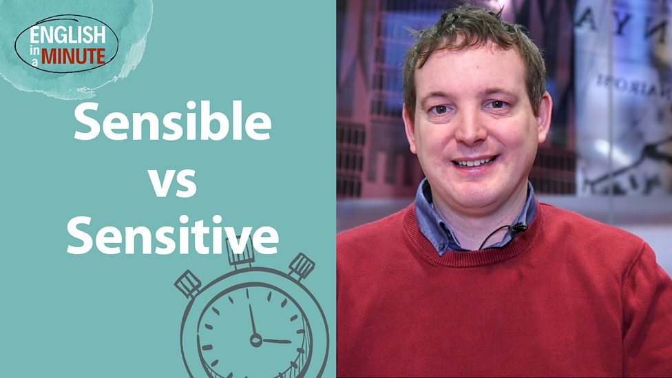 BBC - BBC Learning English, English In A Minute - 200228 - Sensible vs ...