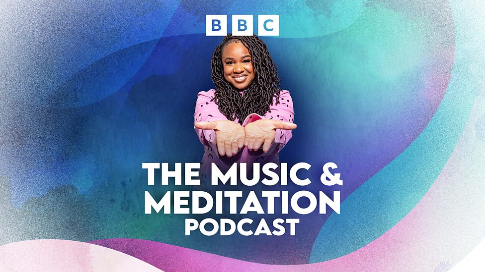 BBC Radio 3 Unwind - The Music & Meditation Podcast - 10 reasons to ...