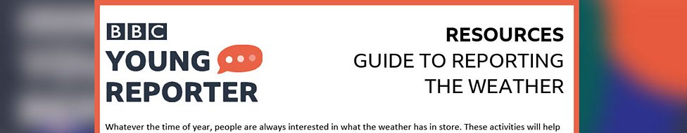 Reporting the weather with Ben Rich - BBC Teach