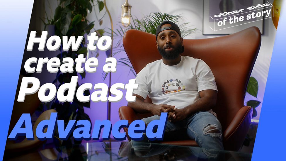 How to Create a Podcast: Basic - BBC Bitesize