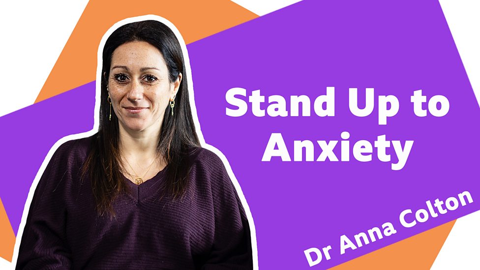 How to tackle anxiety with Dr Anna Colton - BBC Bitesize