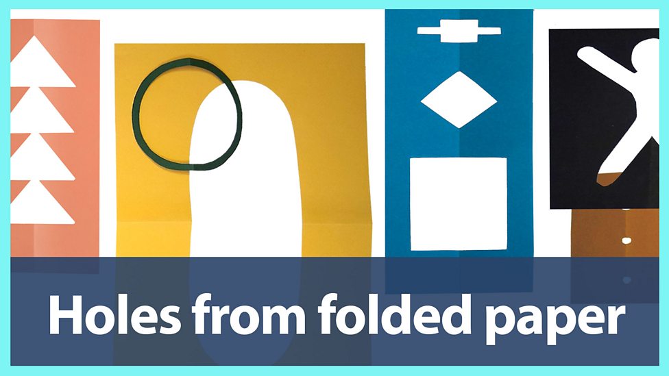 Cut holes in folded paper - BBC Bitesize