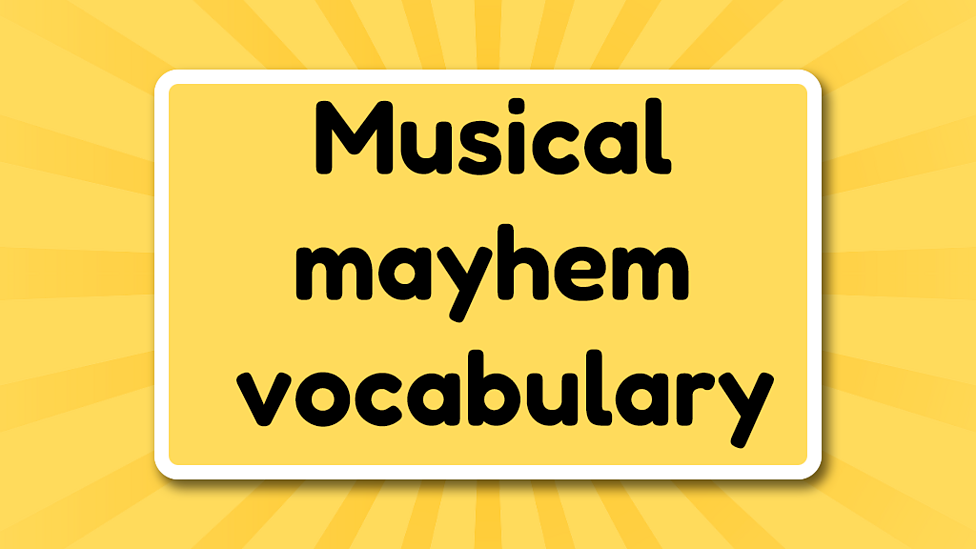 Musical vocabulary - KS1 English curriculum - BBC Bitesize
