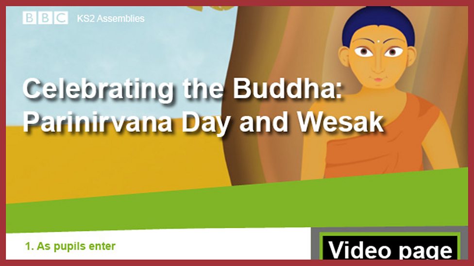 Buddhism: the festivals of Wesak and Parinirvana Day - BBC Teach