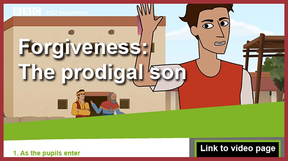 Forgiveness: the parable of the Prodigal Son - BBC Teach