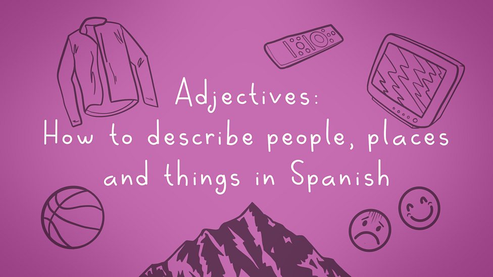 Grammar: adjectives - GCSE Spanish - BBC Bitesize