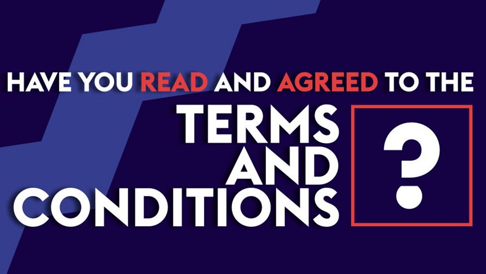 Do you really need to read the Terms and Conditions? - BBC Teach
