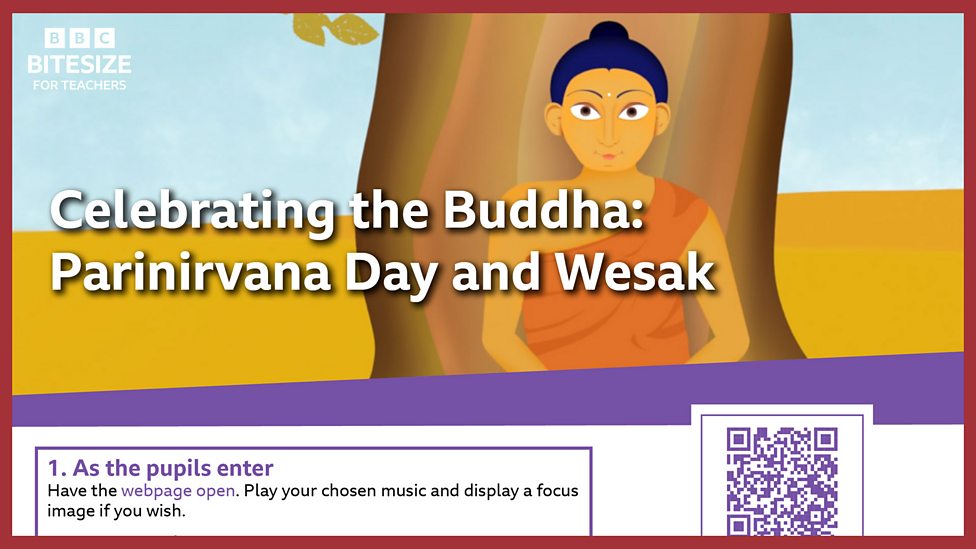 Buddhism: the festivals of Wesak and Parinirvana Day - BBC Teach