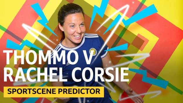 Sportscene Predictions: Steven Thompson v Rachel Corsie - BBC Sport