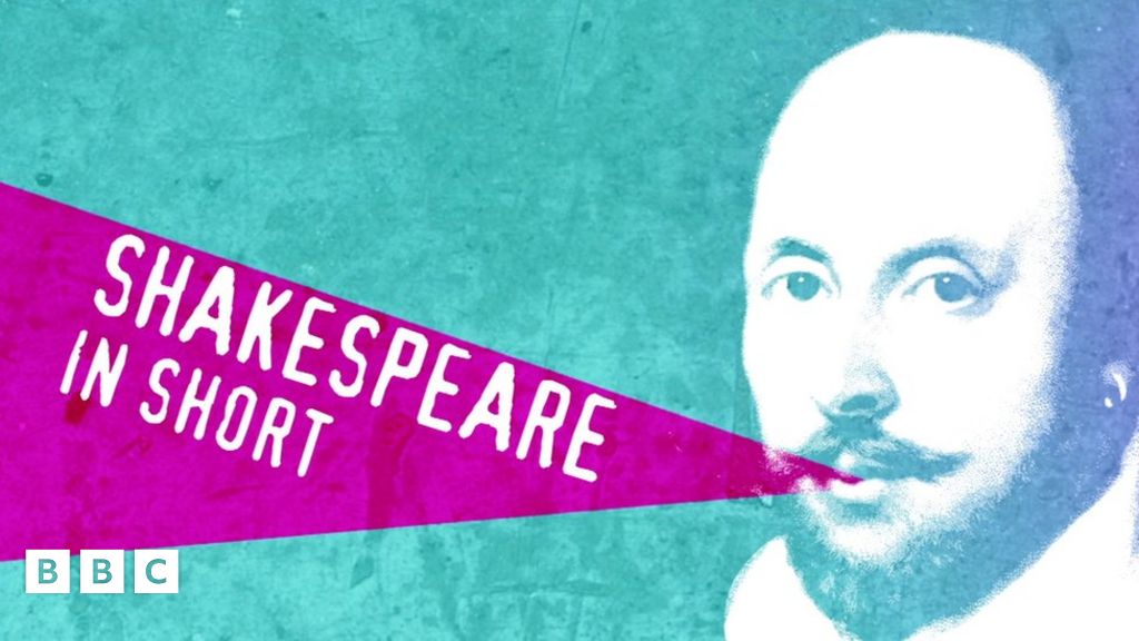 Shakespeare shorts: Three plays explained in simple words - BBC Newsround