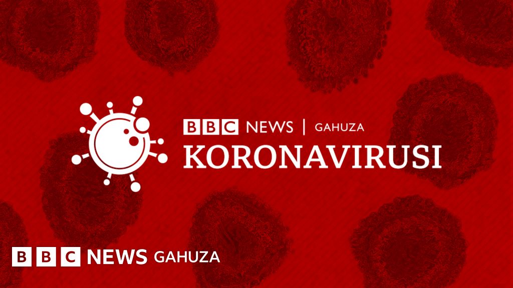 Amakuru kuri Coronavirus: Umukecuru w’imyaka 97 yayikize, Afurika ...