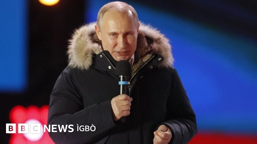 Vladimir Putin bụ onyeisiala Rọshịa ga-achị afọ isii ọzọ - BBC News Ìgbò