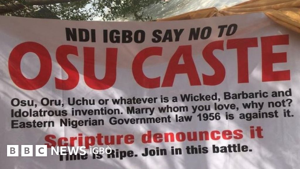 Osu Caste system: Ndigbo agbakọọla na Nri maka imebi ya - BBC News Ìgbò