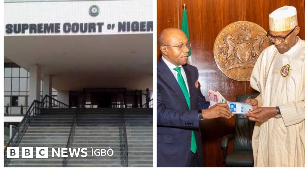 ‘Supreme Court’ onwere ikike itinye ọnụ n’iwu mgbanwe ego naịra? Lee ...