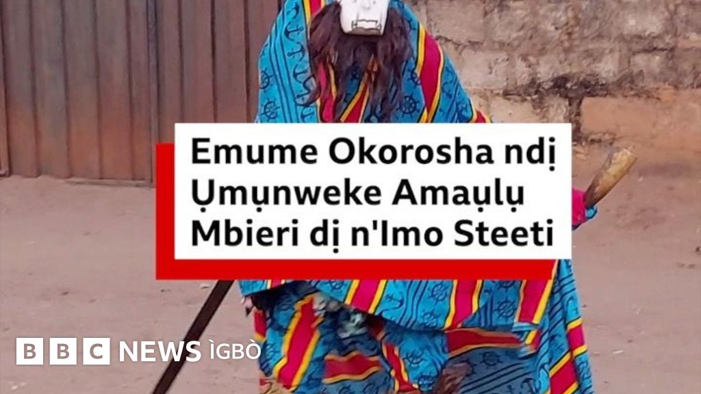 Emume Okorosha ndị Ụmụnweke Amaụlụ Mbieri dị n'Imo Steeti - BBC News Ìgbò
