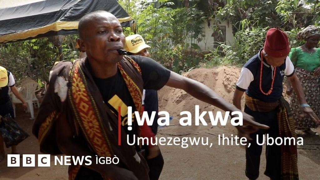 Igbo Culture: Ihe emume ịwa akwa pụtara n'Ihitte Uboma - BBC News Ìgbò