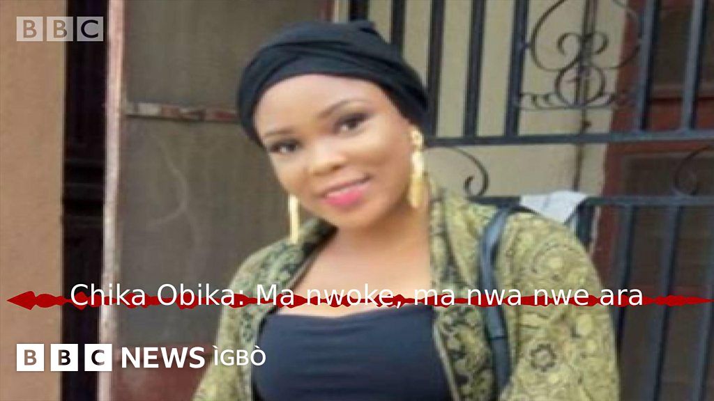 'Ma nwoke ma nwa ya nwe ara' - BBC News Ìgbò