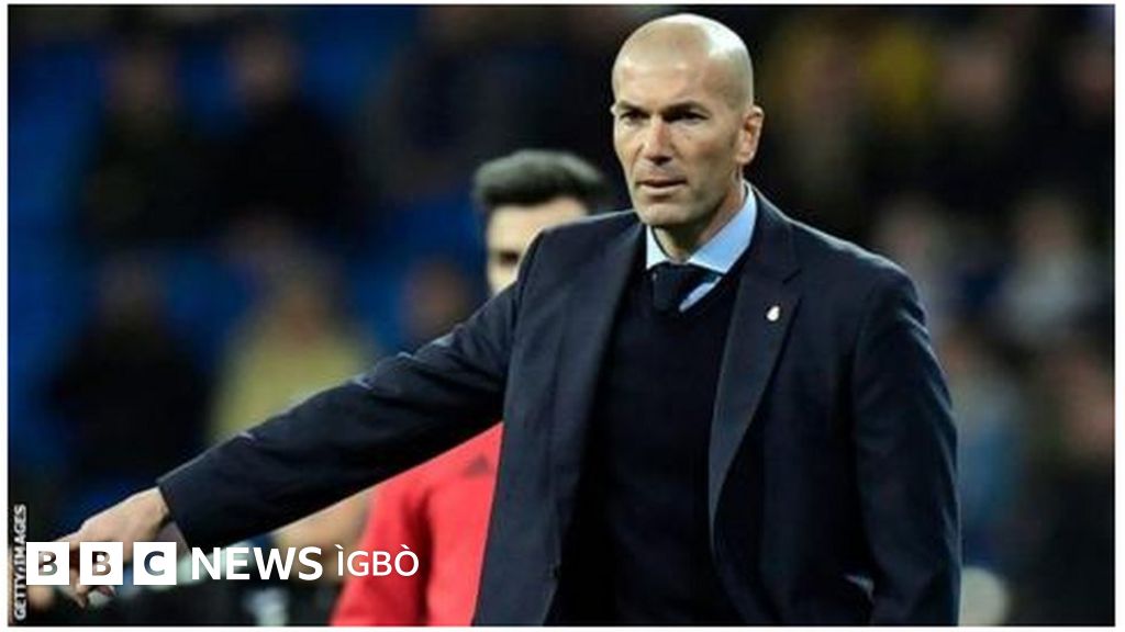Zinedine Zidane nọọzi n'oche ọkụ na Madrid - BBC News Ìgbò