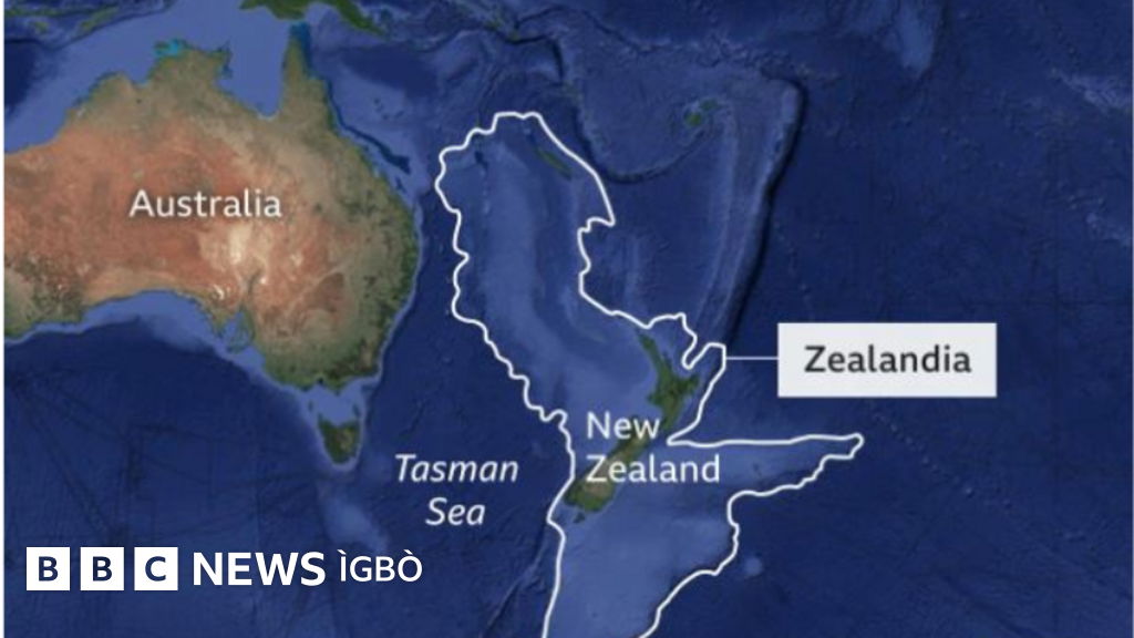 Zealandia: Ịnụla maka mpaghara a bụ 'continent' nke asatọ n'ụwa? - BBC ...