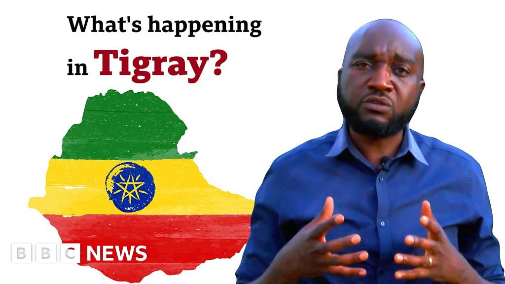 Ethiopia: Four things you need to know about the Tigray crisis - BBC News