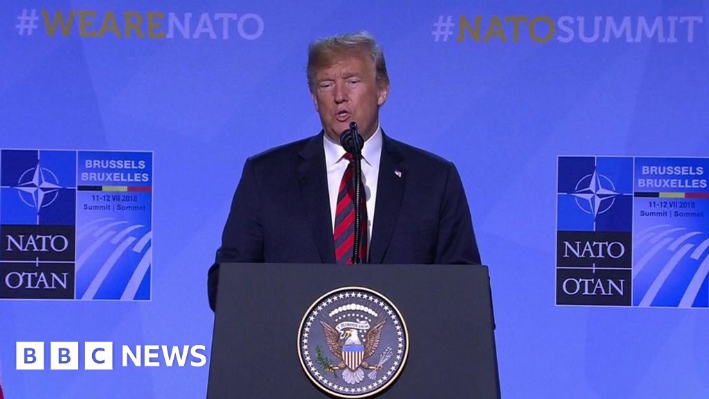 Donald Trump at NATO summit: 'The US not treated fairly'